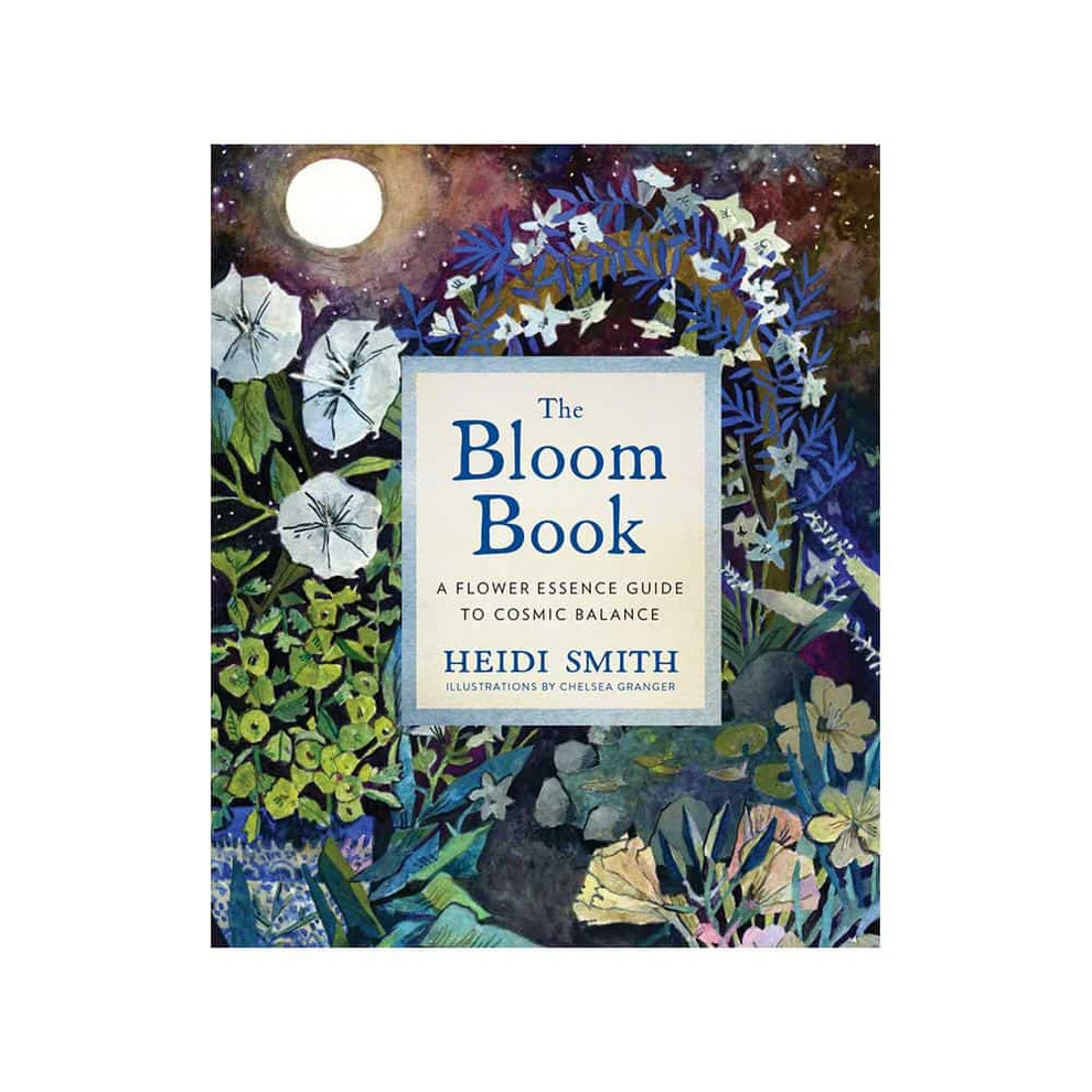 The Bloom Book by Heidi Smith | The Alchemists Kitchen – The Alchemist ...
